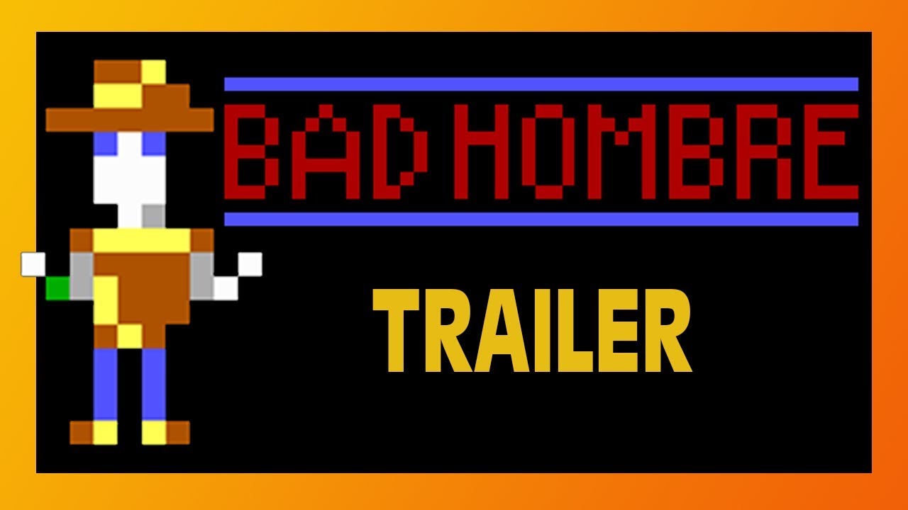 Bad Hombre Game - Steam Trailer - YouTube