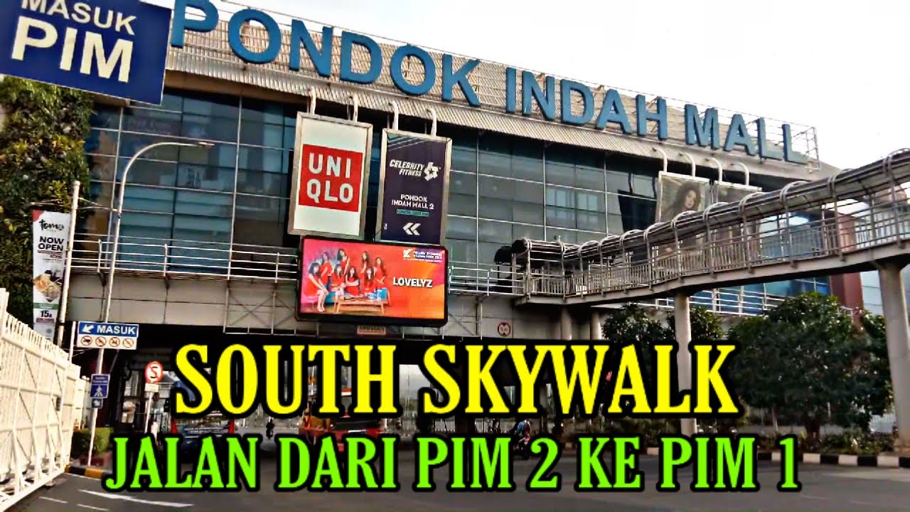 SOUTH SKYWALK Pondok Indah Mall~ Jalan dari PIM 2 ke PIM 1 - YouTube