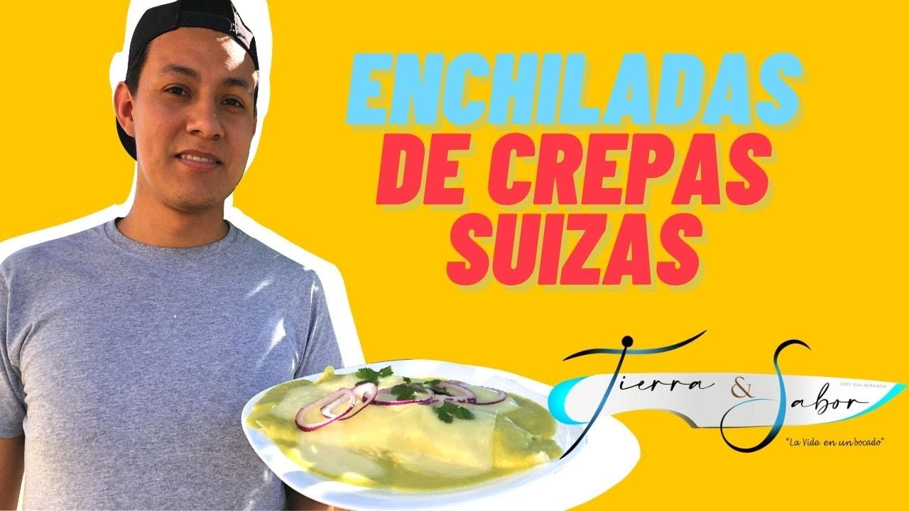 ENCHILADAS SUIZAS *crepas* - YouTube