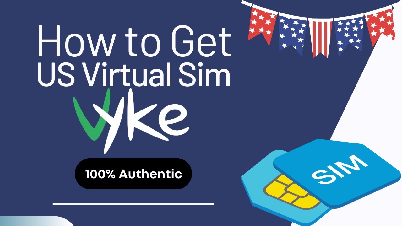 How to Get US Virtual Sim or Mobile Number | VYKE Virtual US Number ...