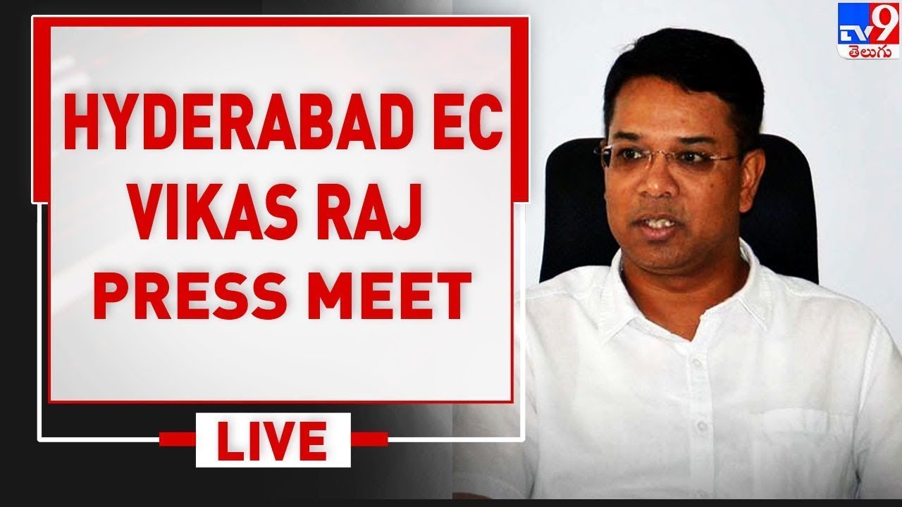 Hyderabad EC Vikas Raj Press Meet LIVE - TV9 - YouTube