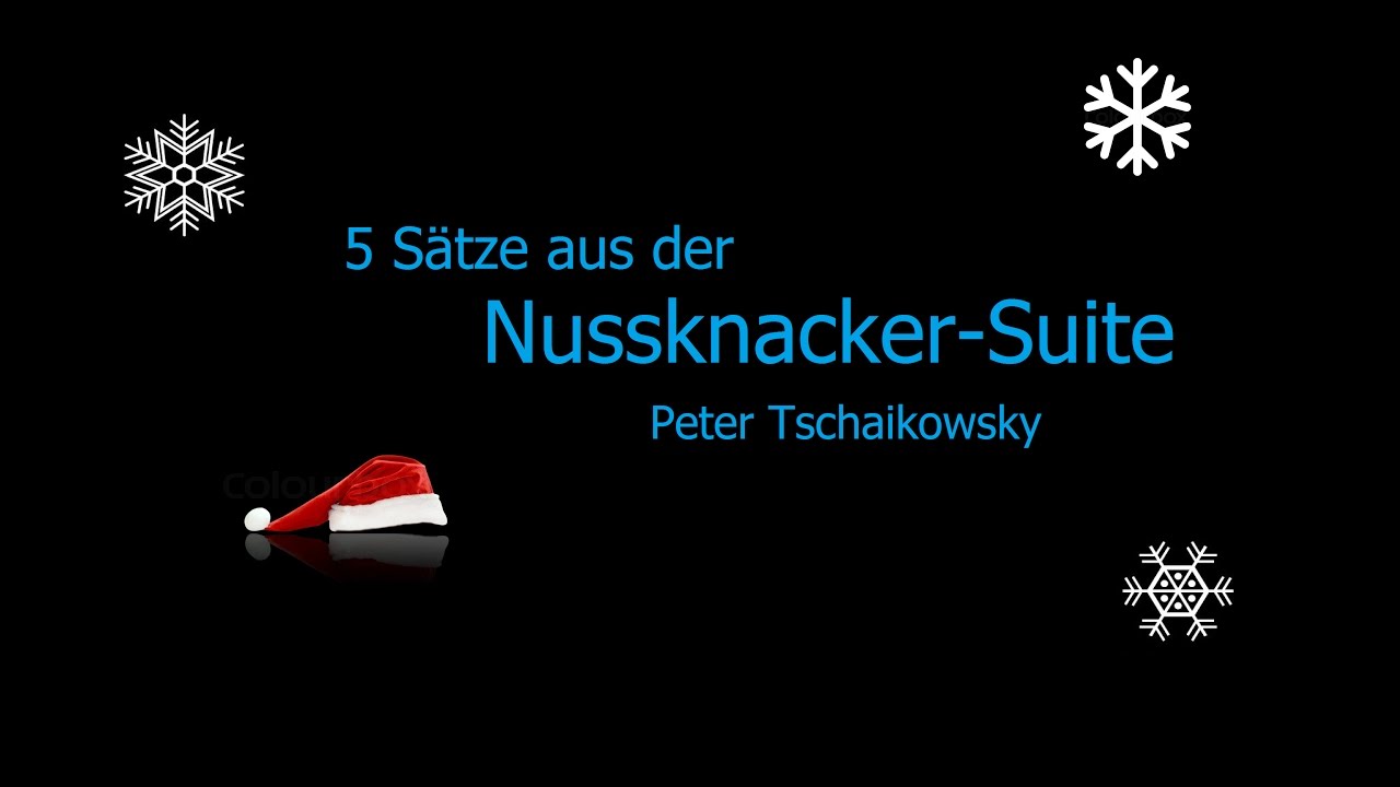 Ouvertüre aus der Nussknacker-Suite von Peter Tschaikowski / JuSi ...