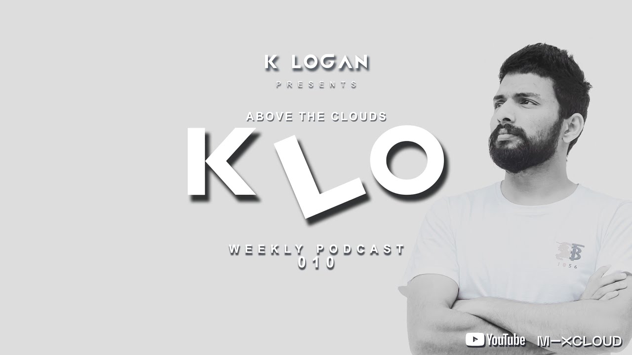 K Logan - K LO Weekly Podcast 010 15.11.2022 [ Progressive House ...