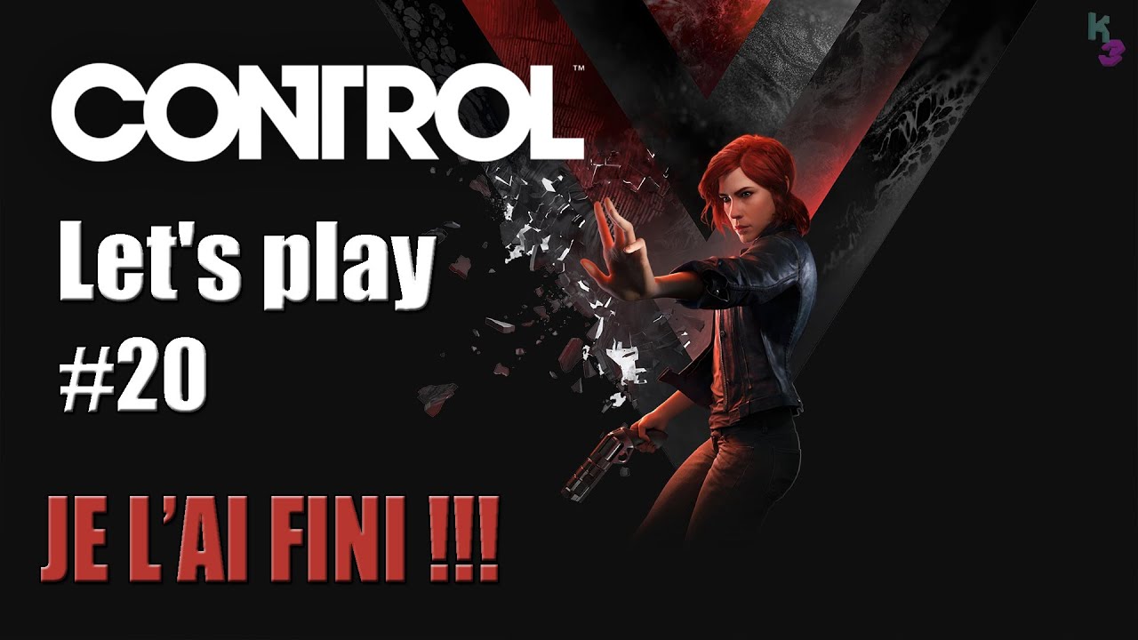 #20 - Je l'ai fini - Control - YouTube