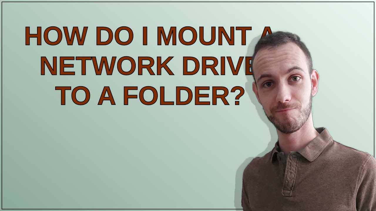 How Do I Mount A Network Drive To A Folder YouTube how-do-i-mount-a-network-drive-to-a-folder-youtube