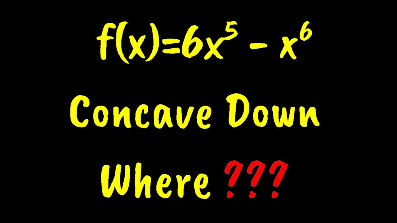#5 Explained How to find concavity concave up or down Explained '02 ...