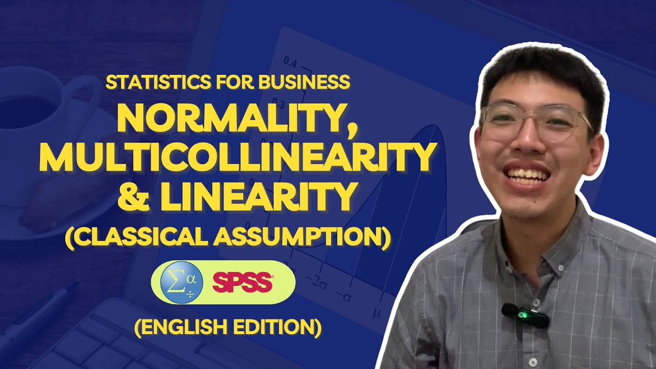 NORMALITY, MULTICOLLINEARITY & LINEARITY (CLASSICAL ASSUMPTION ...