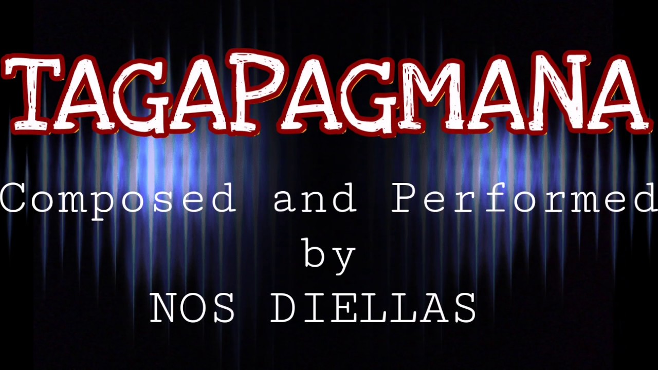 TAGAPAGMANA by Nos Diellas - YouTube