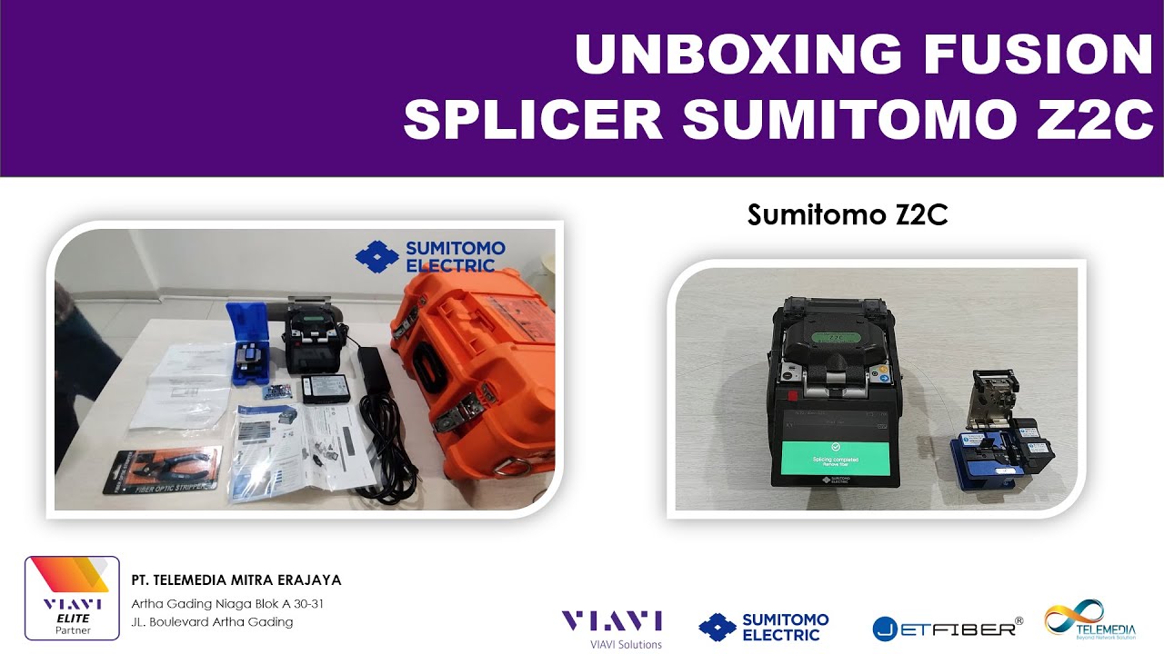 #9 Unboxing Fusion Splicer Sumitomo Z2C | Core Alignment - Telemedia ...