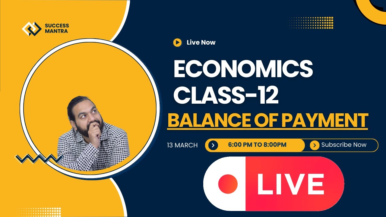 Balance of Payments Explained: Class 12 Economics Live Class - YouTube