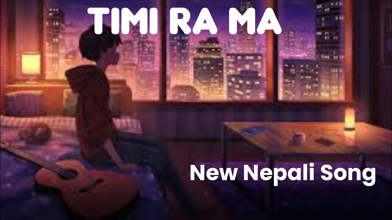 Timi Ra Ma new Nepali original song ️ - YouTube