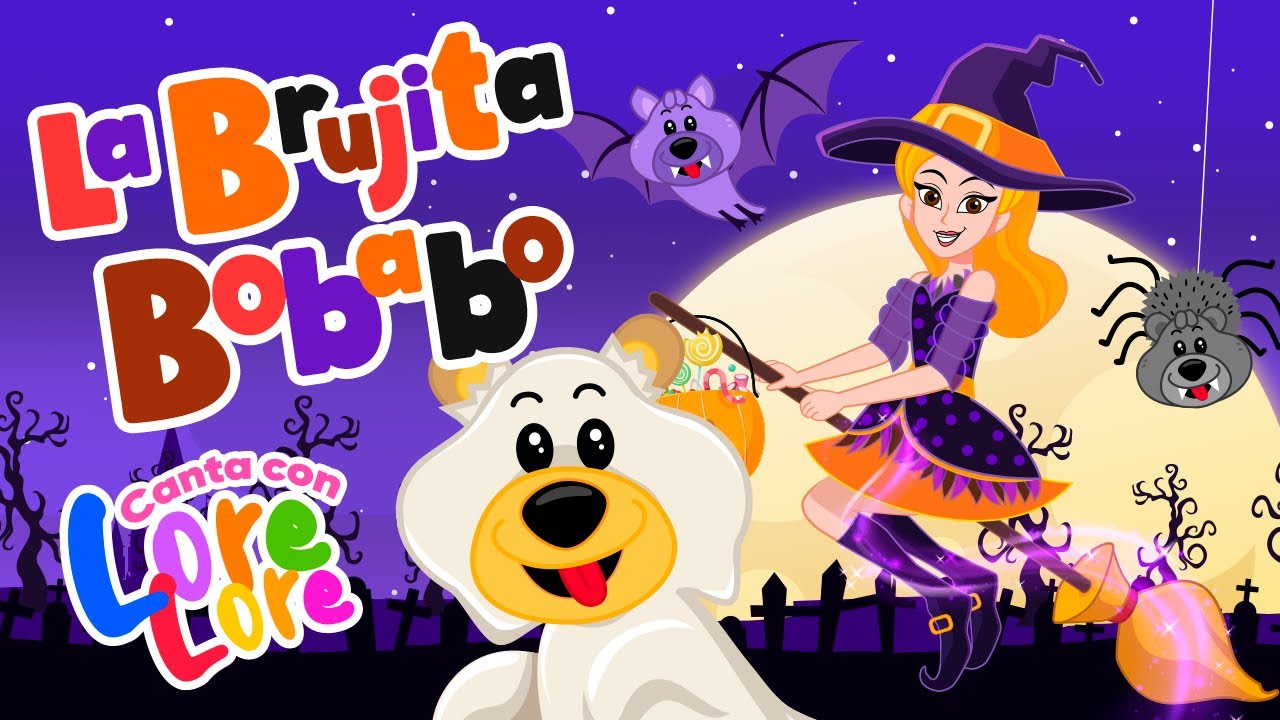 Lore Lore - La brujita Bobabo - Cancion de Halloween para niños - YouTube