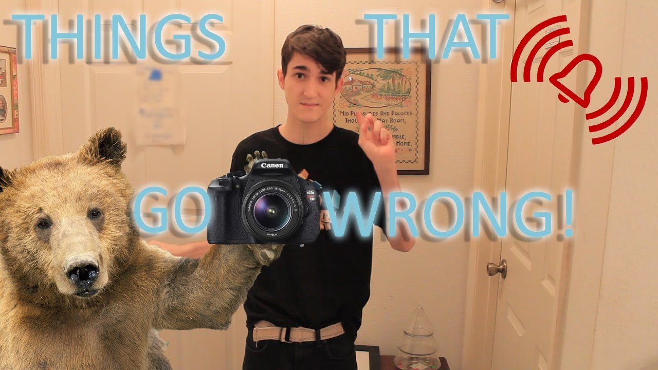5 THINGS THAT GO WRONG WHEN I MAKE A VIDEO! - YouTube
