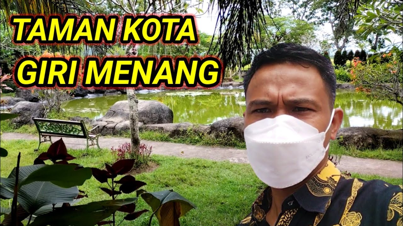 TAMAN KOTA GIRI MENANG GERUNG || LOMBOK BARAT - YouTube