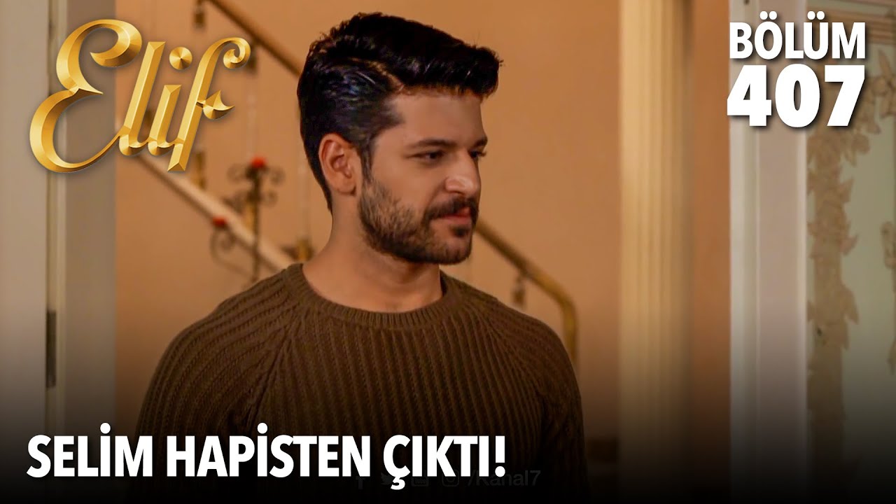 Selim ailesine kavuştu! | Elif 407. Bölüm - YouTube