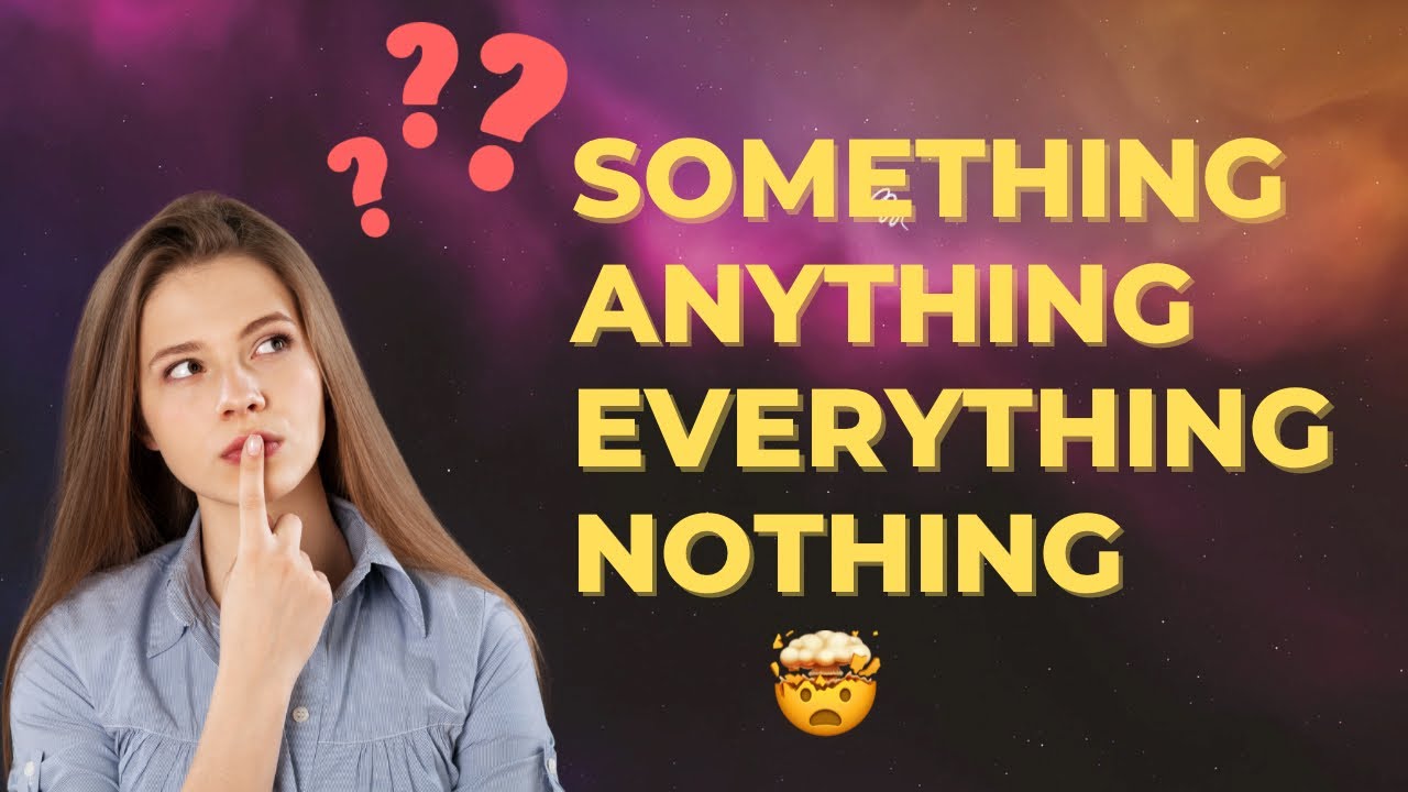 Cómo usar SOMETHING, ANYTHING, EVERYTHING, NOTHING en inglés - YouTube