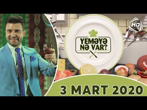 Yeməyə Nə Var? (03.03.2020)
