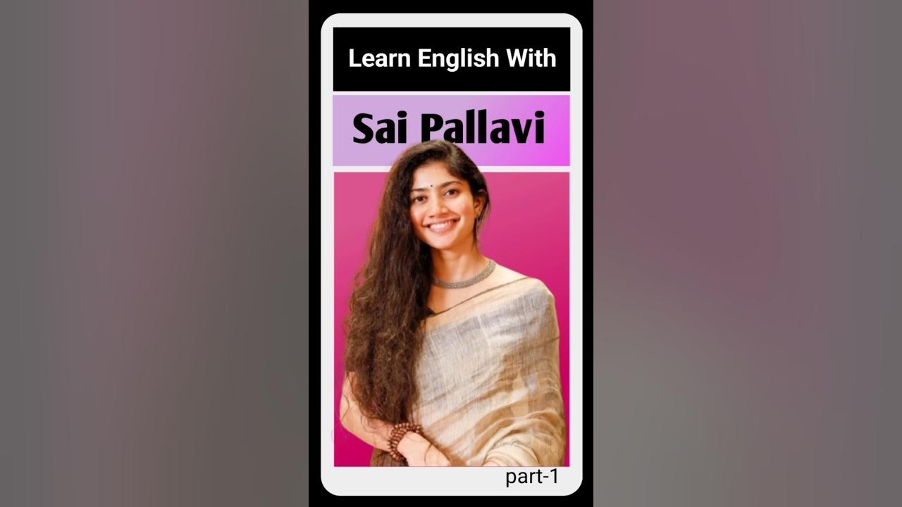 Learn English with Sai Pallavi - YouTube