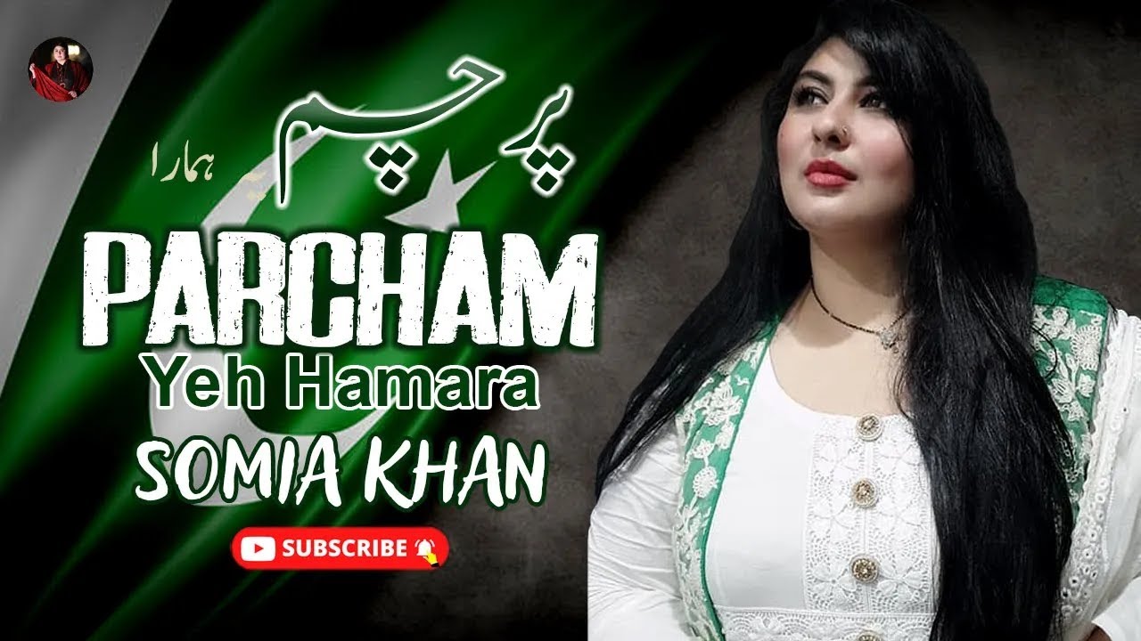 Parcham Yeh Hamara | Somia Khan | Patriotic Song | Somia Khan Official ...