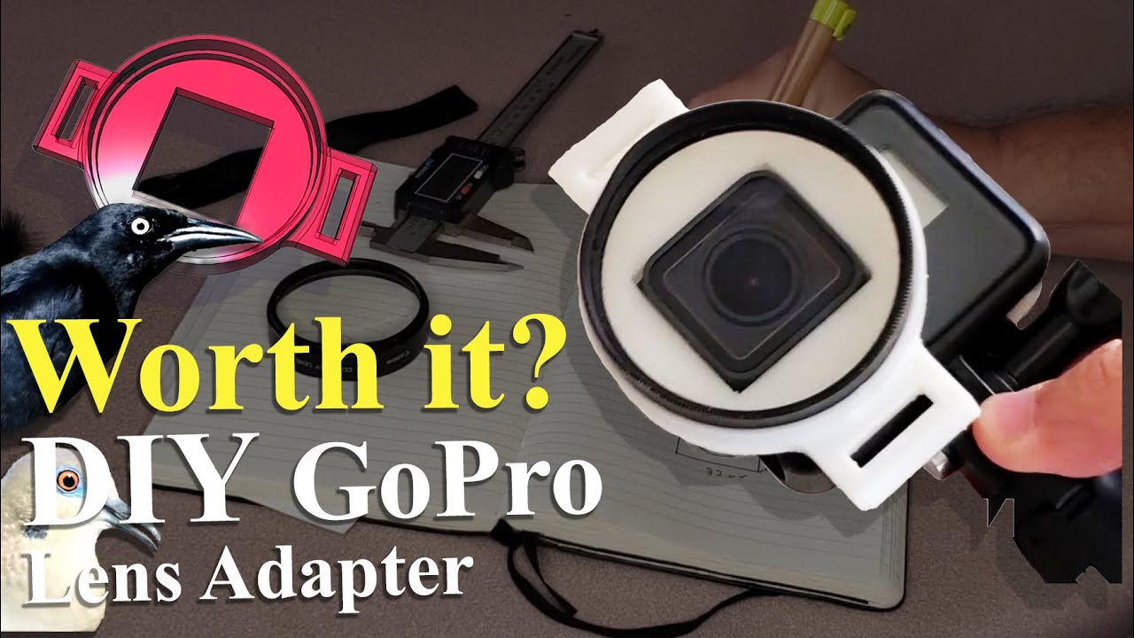 3D Printed Close-Up Lens Adapter for my GoPro. Did I Lose my Time ...