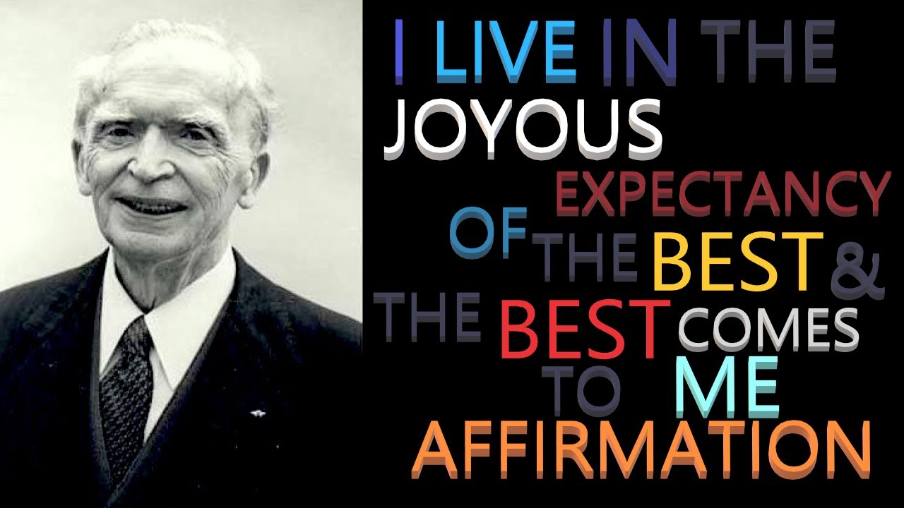 I Live in the Joyous Expectancy of the Best Affirmation | Dr. Joseph ...