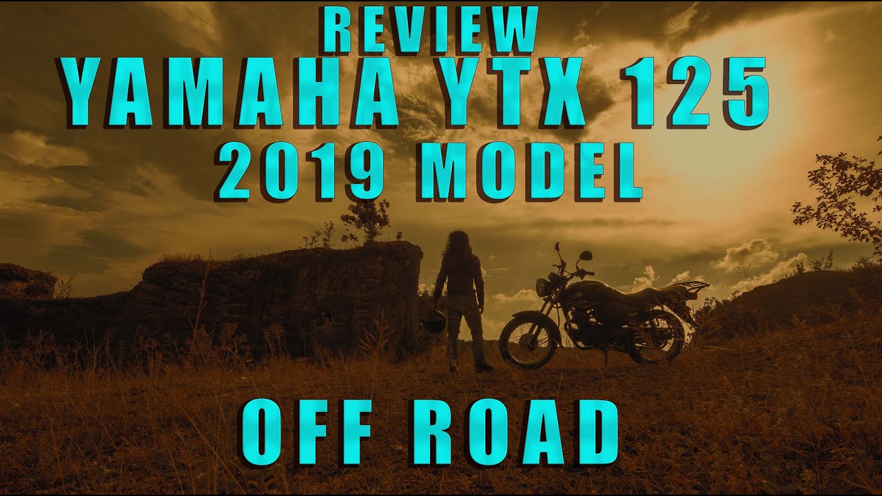 REVIEW 2019 YAMAHA YTX 125 OFF ROAD - YouTube