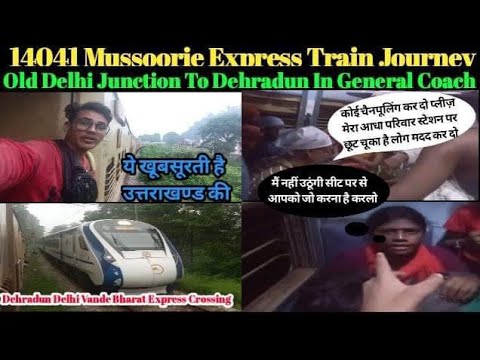 Mussoorie Express Train Full Journey In Overnight General Coach Old ...