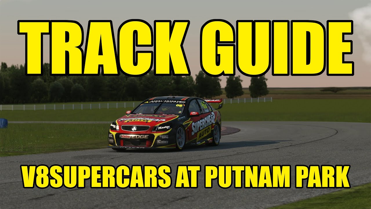 TRACK GUIDE: Putnam park with V8 Supercars - YouTube