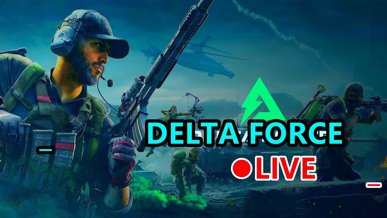 LIVE . Delta Force . #2 ][ 25th-29thNov Limited Access ][ New Map ...