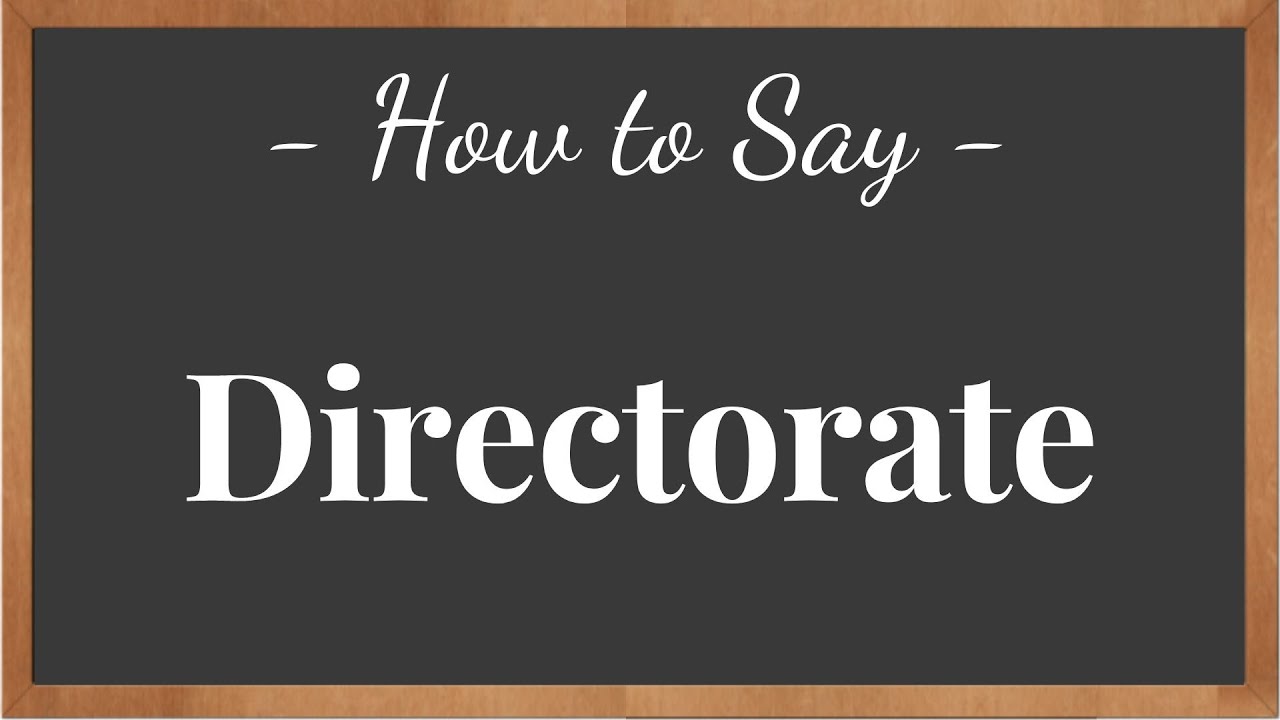 How to Pronounce Directorate ? | #pronunciation #howtosay - YouTube