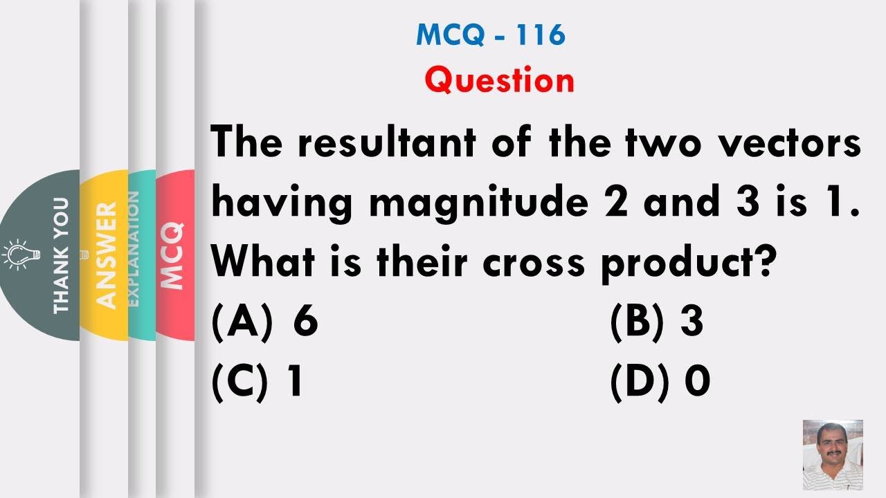 The resultant of the 2 vectors having magnitude 2 & 3 is 1. What is ...