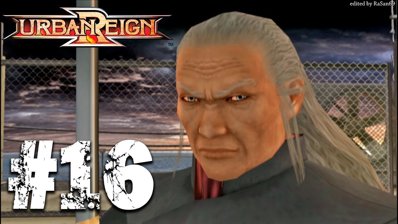 Urban Reign (PS2) walkthrough part 16 (FINAL) - YouTube