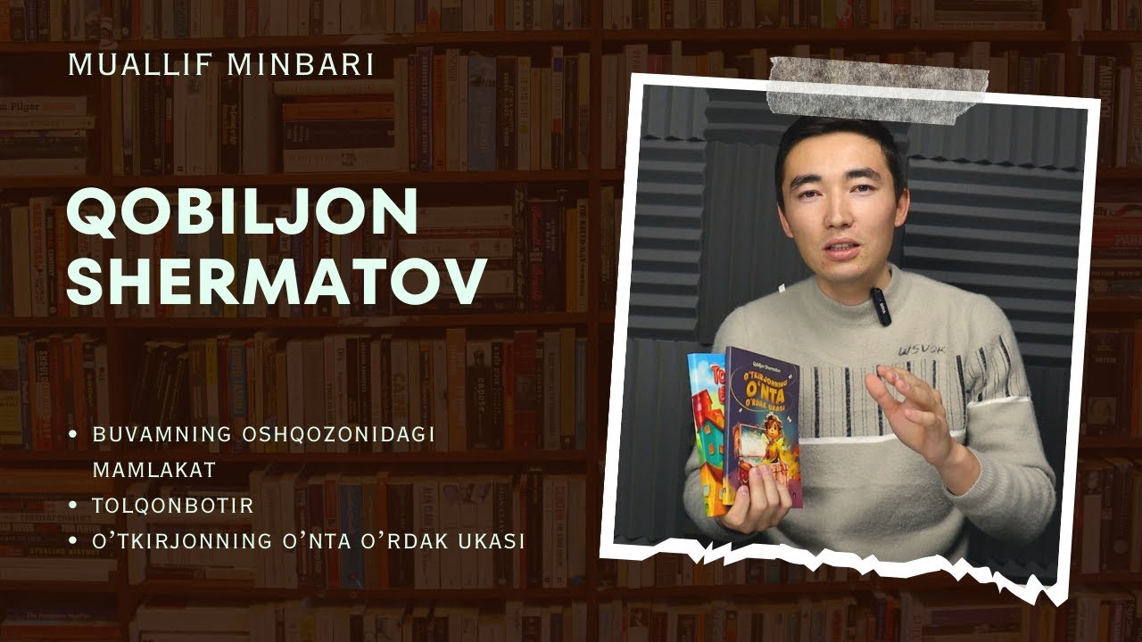 Muallif minbari: Qobiljon Shermatov | "Buvamning oshqozonidagi mamlakat" | "Tolqonbotir" - YouTube