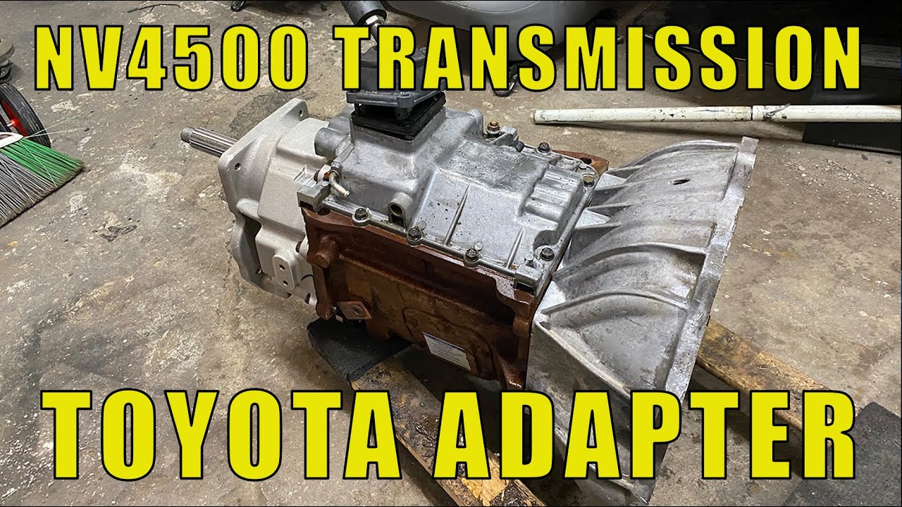 NV4500 Transmission Toyota Adapter Install - YouTube