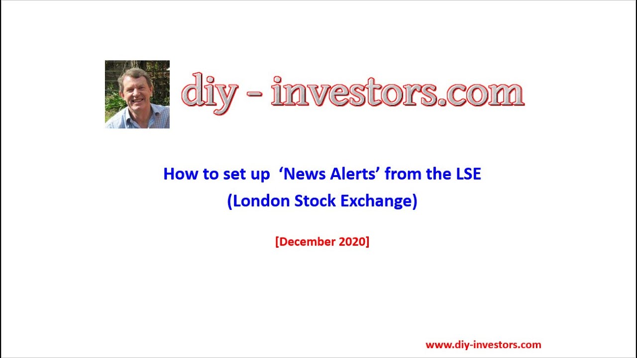 How to set up "News alerts" from the London Stock Exchange (LSE), a ...