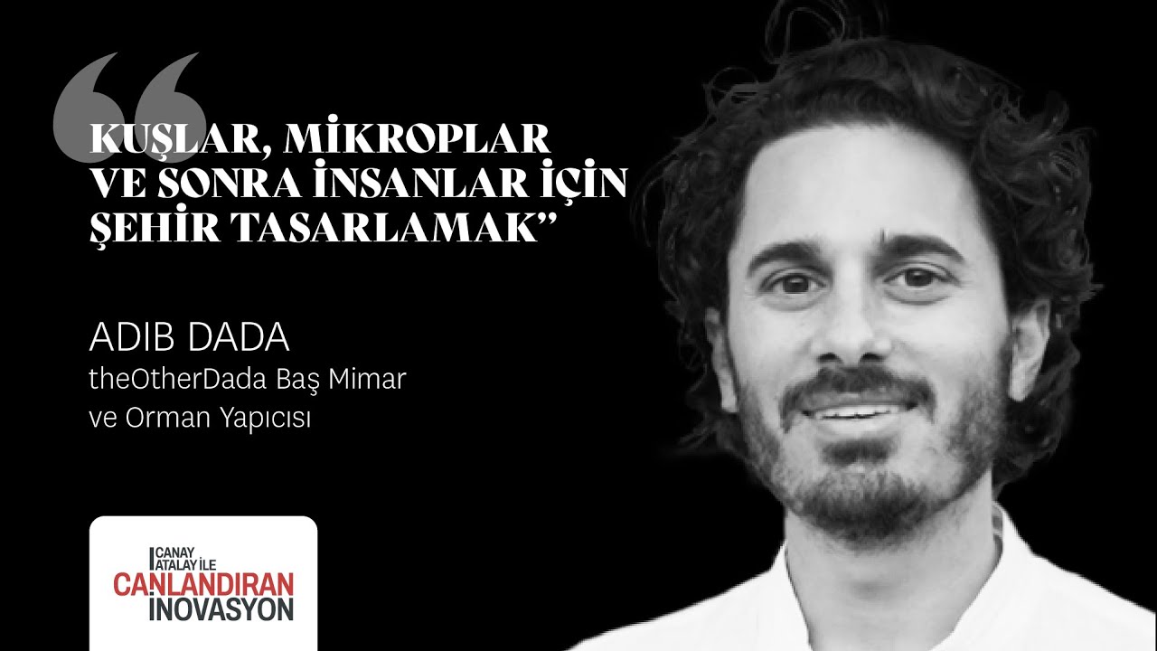 Şehirler İnşa Etmeyi Bırakmalı: Adib Dada’nın Yaşam Odaklı Radikal Kent ...