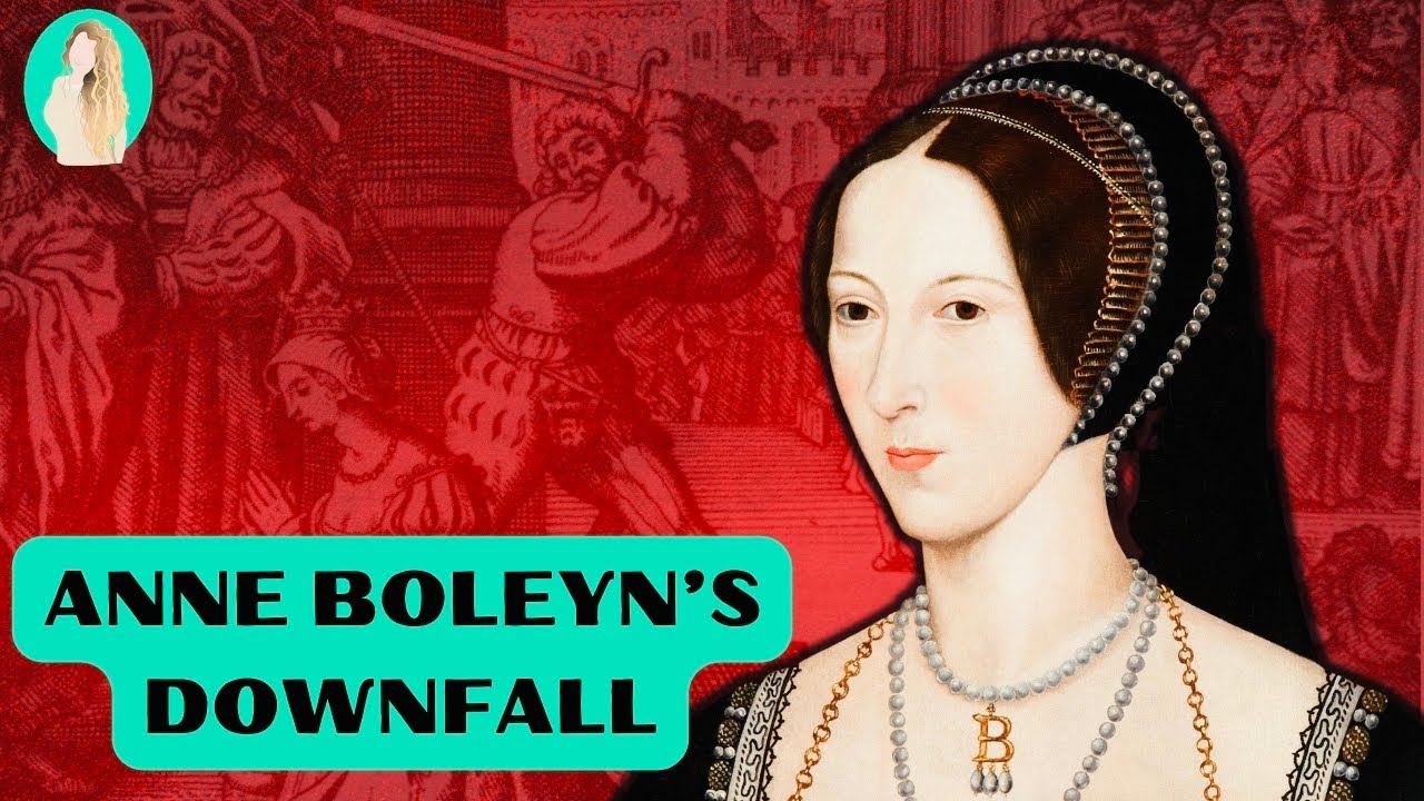 The Real Story of Anne Boleyn's Scandalous Downfall - YouTube