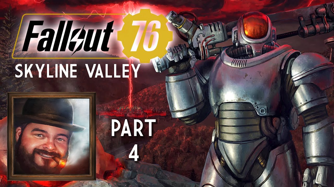 Oxhorn Plays Fallout 76's Skyline Valley - Part 4 - YouTube