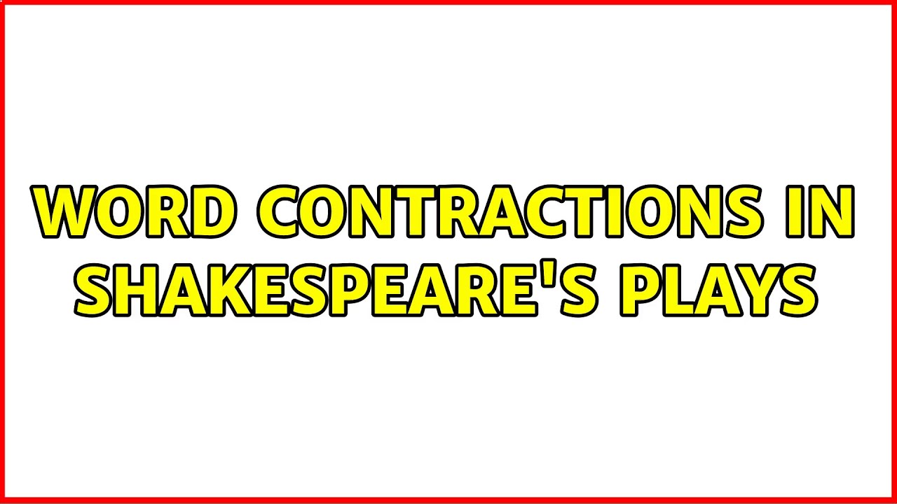 Word contractions in Shakespeare's plays - YouTube