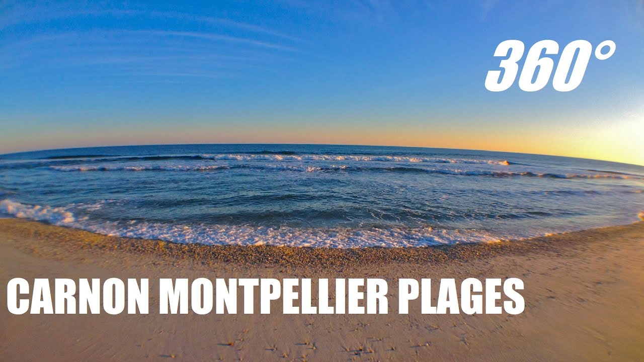 CARNON PLAGES DE MONTPELLIER à 360° - Vidéo immersive - YouTube