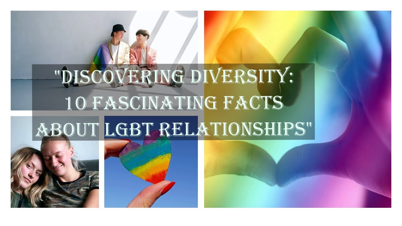 10 Fascinating Facts about LGBT Relationships - YouTube