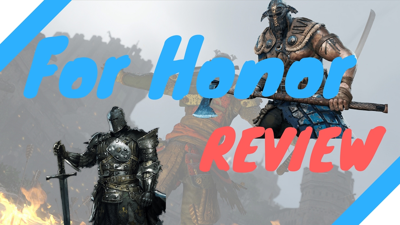For Honor Review! | For Honor First Look! | Should I Buy For Honor ...