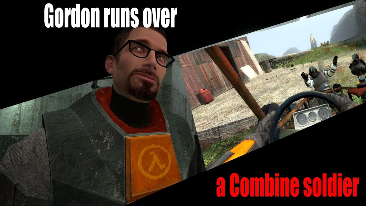 Gordon freeman runs over a combine soldier (Open Season meme) - YouTube