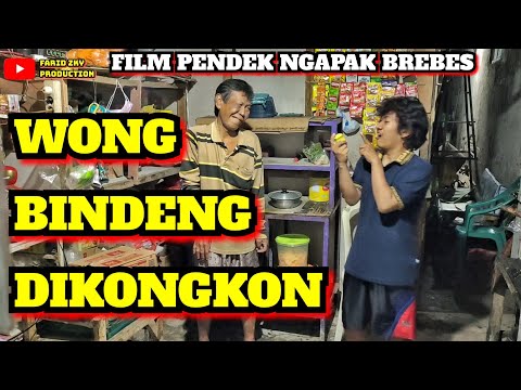 WONG BINDENG DI KONGKON | film pendek ngapak Brebes