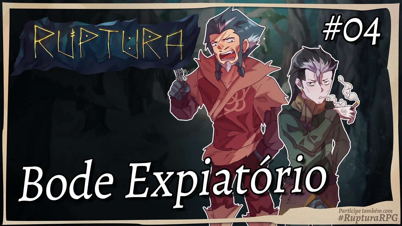 #RupturaRPG - EP 04: Bode Expiatório - YouTube