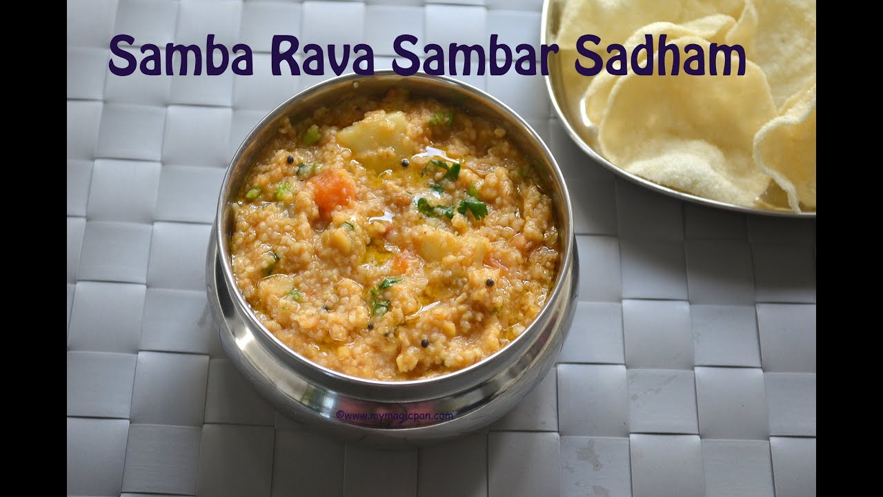 Samba Rava/Broken Wheat Sambar Sadham - YouTube