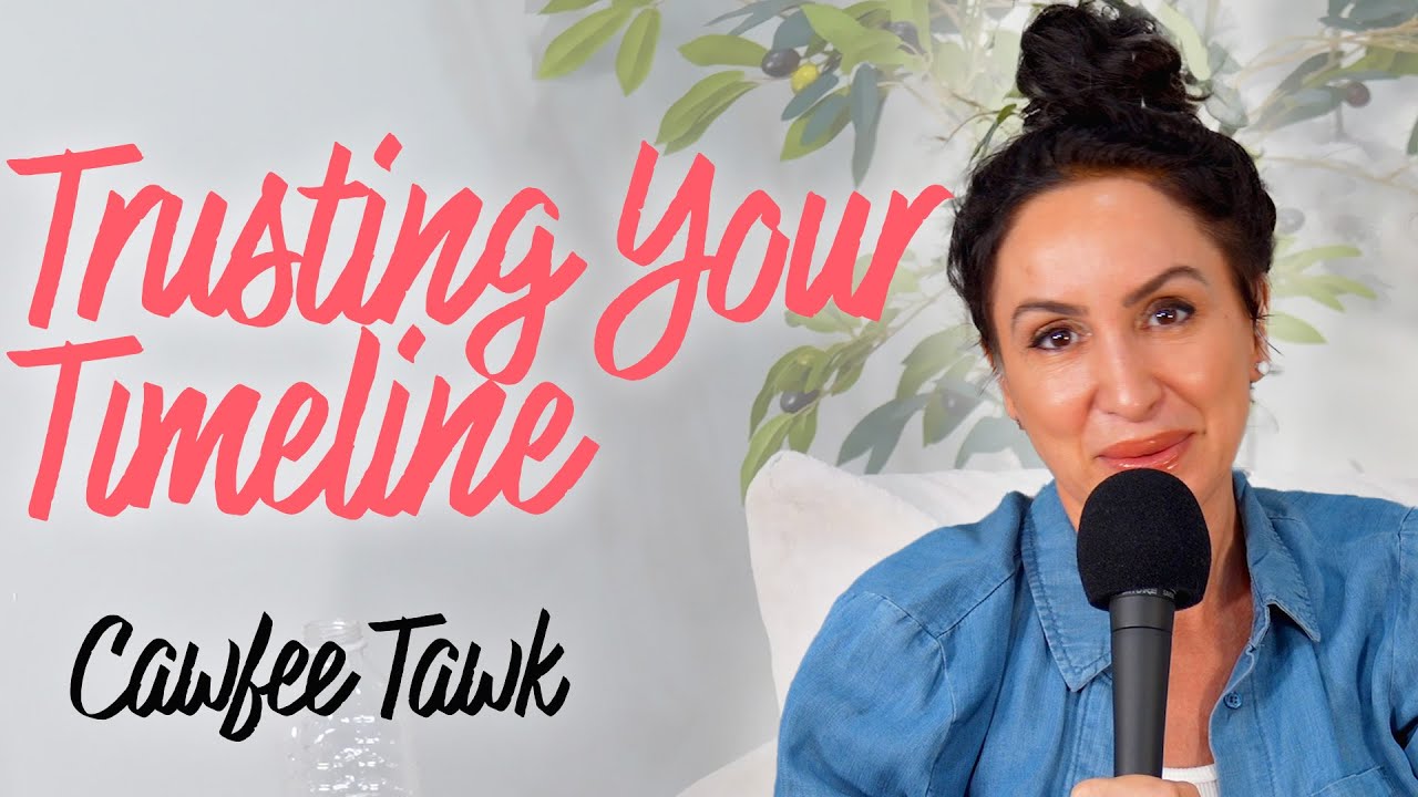 Trusting Your Timeline | Cawfee Tawk with Tara Cannistraci - YouTube