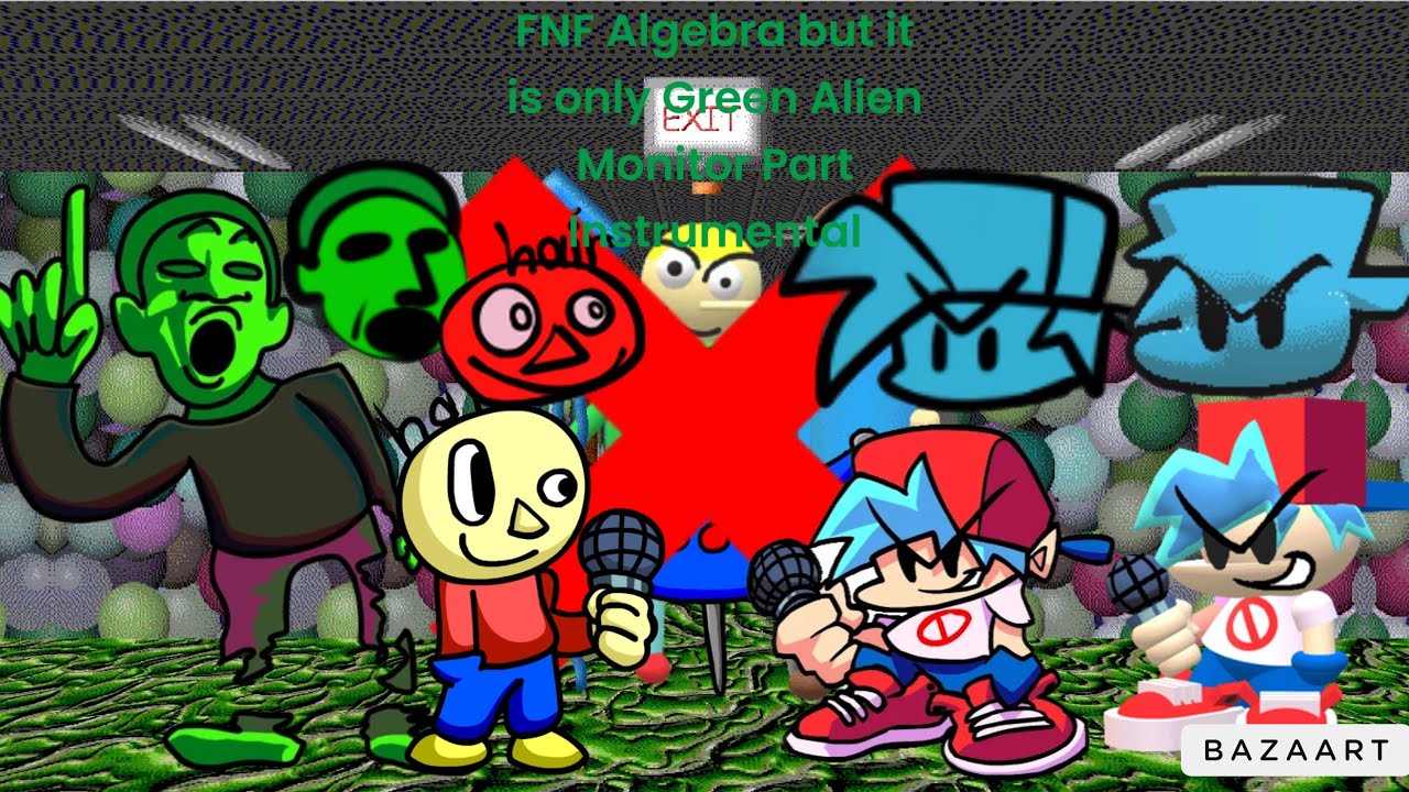 FNF Algebra but it is Green Alien Monitor Part Instrumental. - YouTube