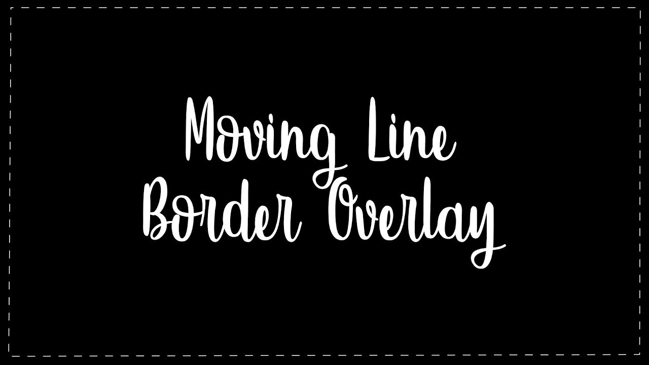 line border overlay - YouTube