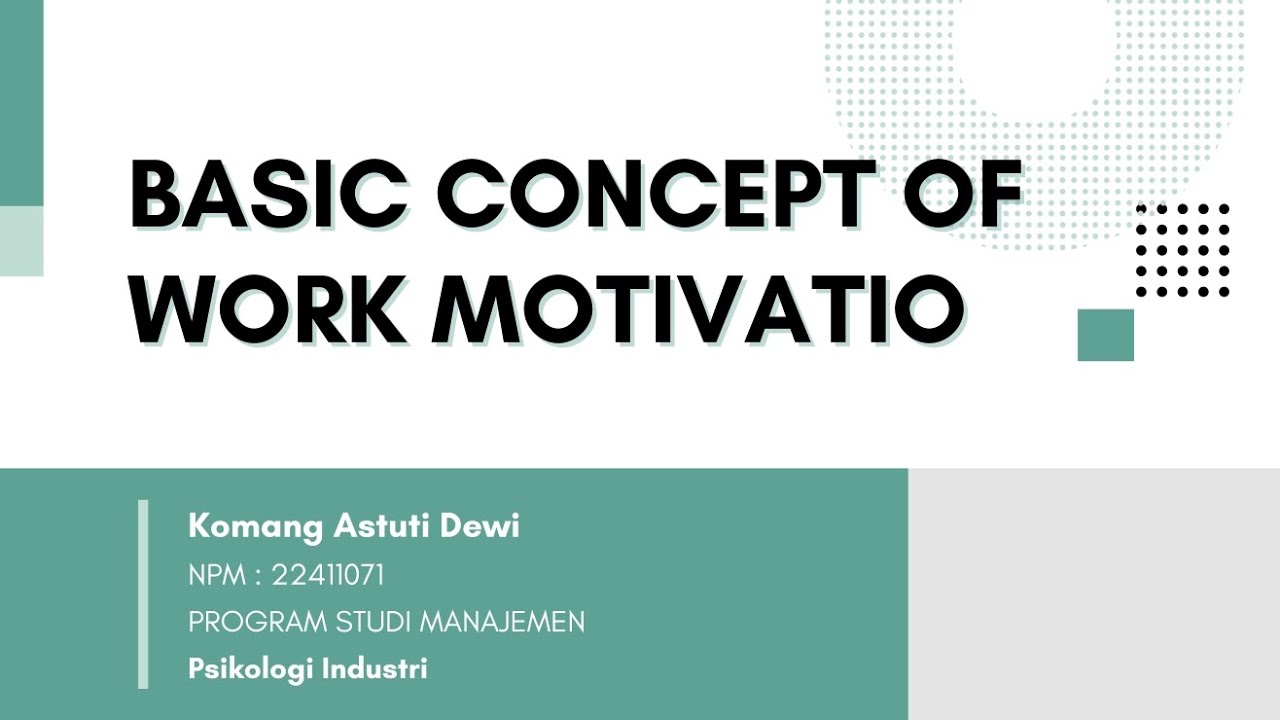 BASIC CONCEPTS OF WORK MOTIVATION - YouTube